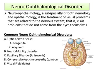 Common Neuro Ophthalmological Disorder | PPTX