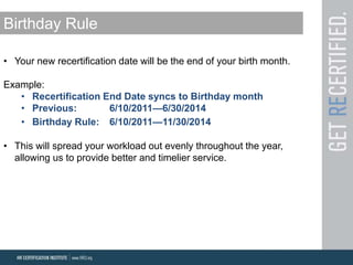 July 29-Recertification: It's Easier Than You Think | PPTX