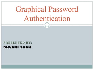 Graphical Password Authentication | PPTX
