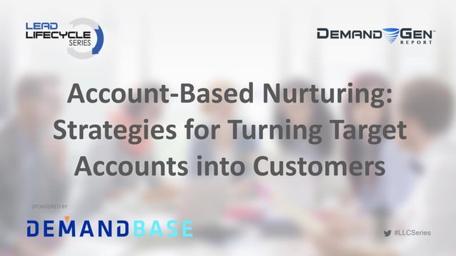 Account-Based Nurturing: Strategies for Turning Target Accounts into ...