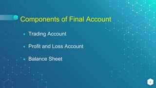 Final account ppt | PPTX