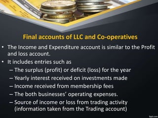Final accounts of llc and cooperatives | PPTX