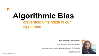 Algorithmic Bias: Preventing Unfairness in Our Algorithms | PPT