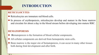 Erythropoiesis and reticulatocyte countppt.pptx