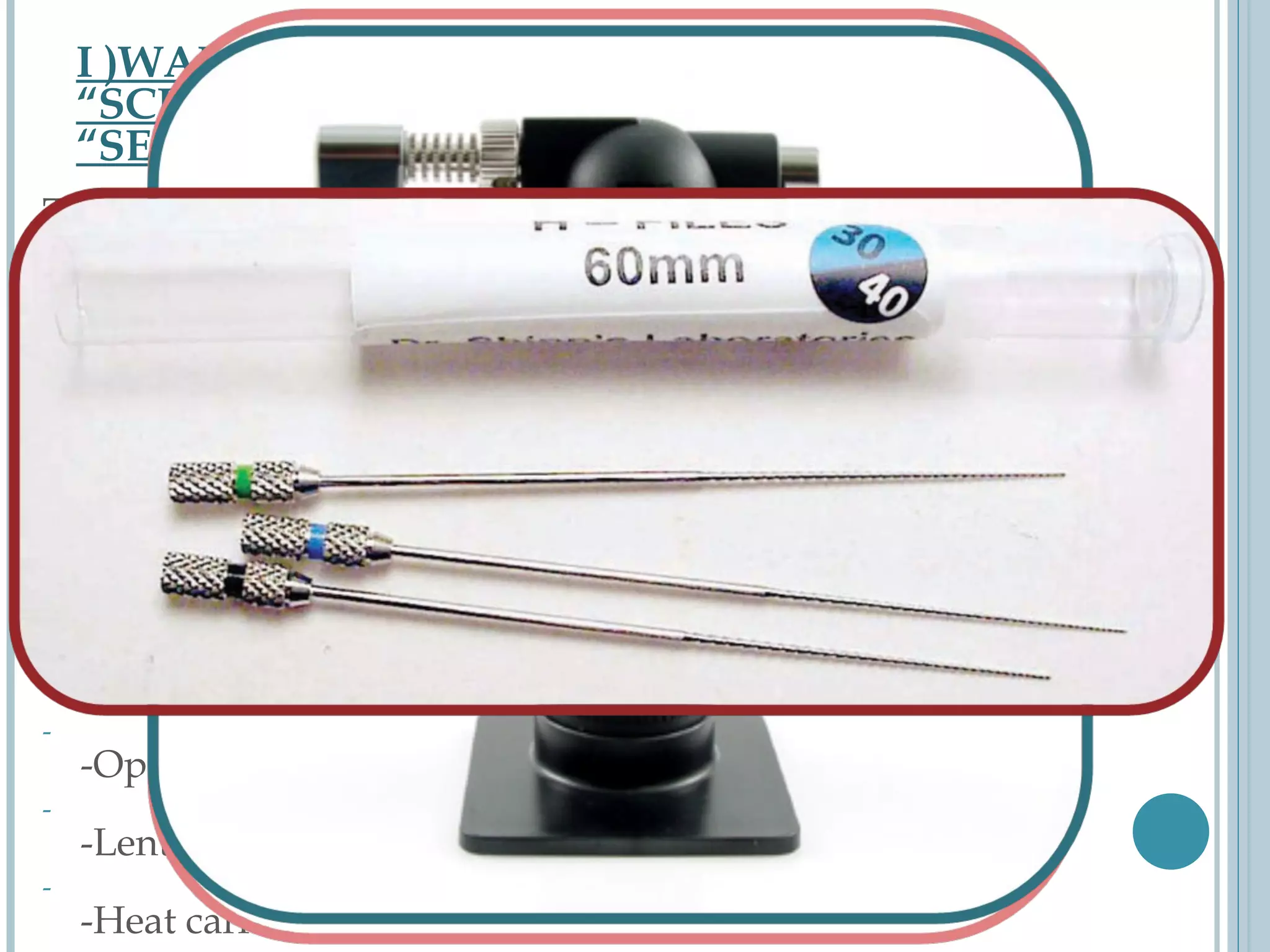 Endodontic treatment systems presentation by Afnan Nassar | PPT