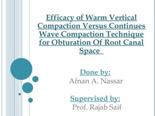 Endodontic treatment systems presentation by Afnan Nassar | PPT