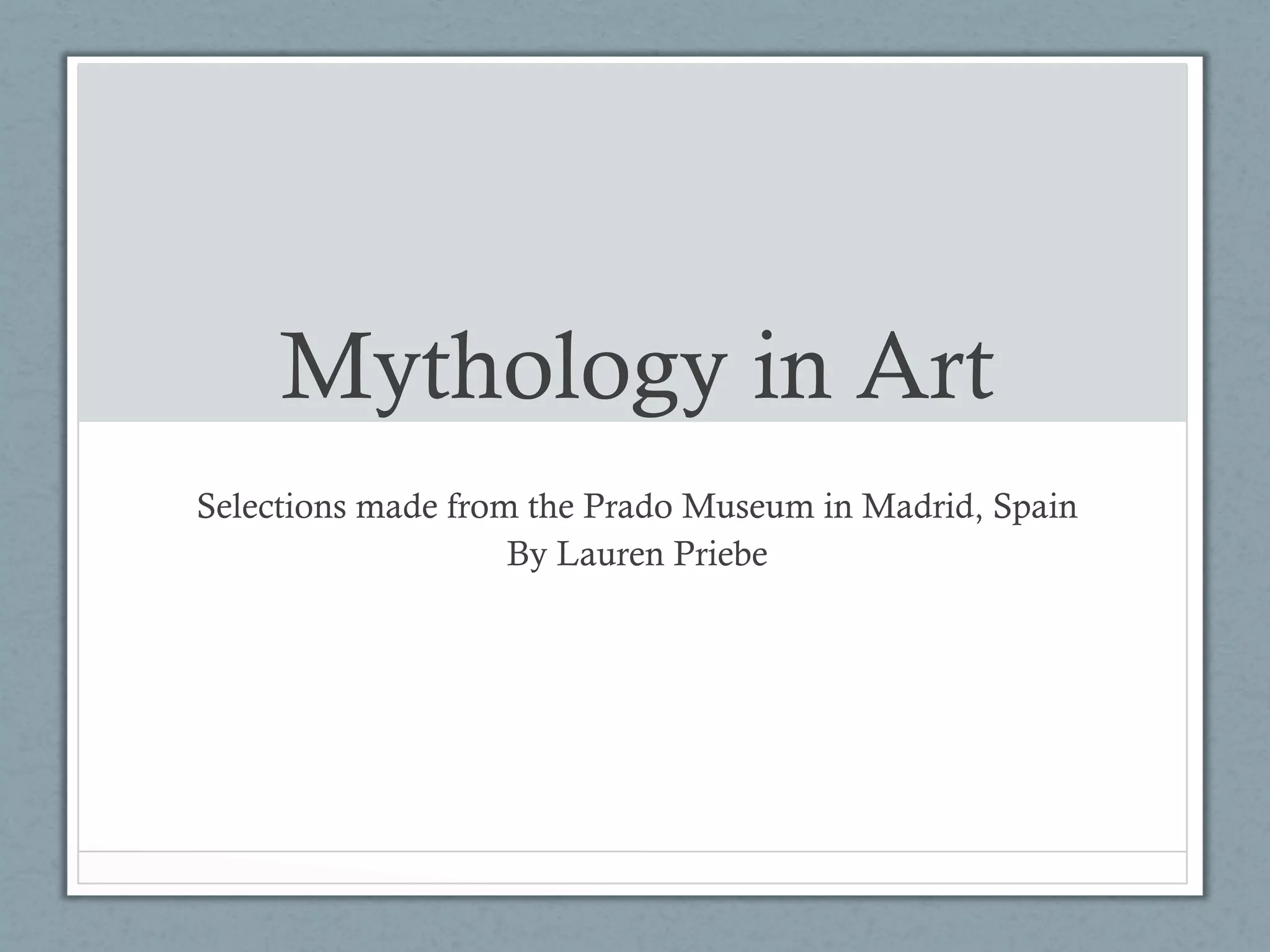 Final Art Project: Mythology in Art by Lauren Priebe | PPT