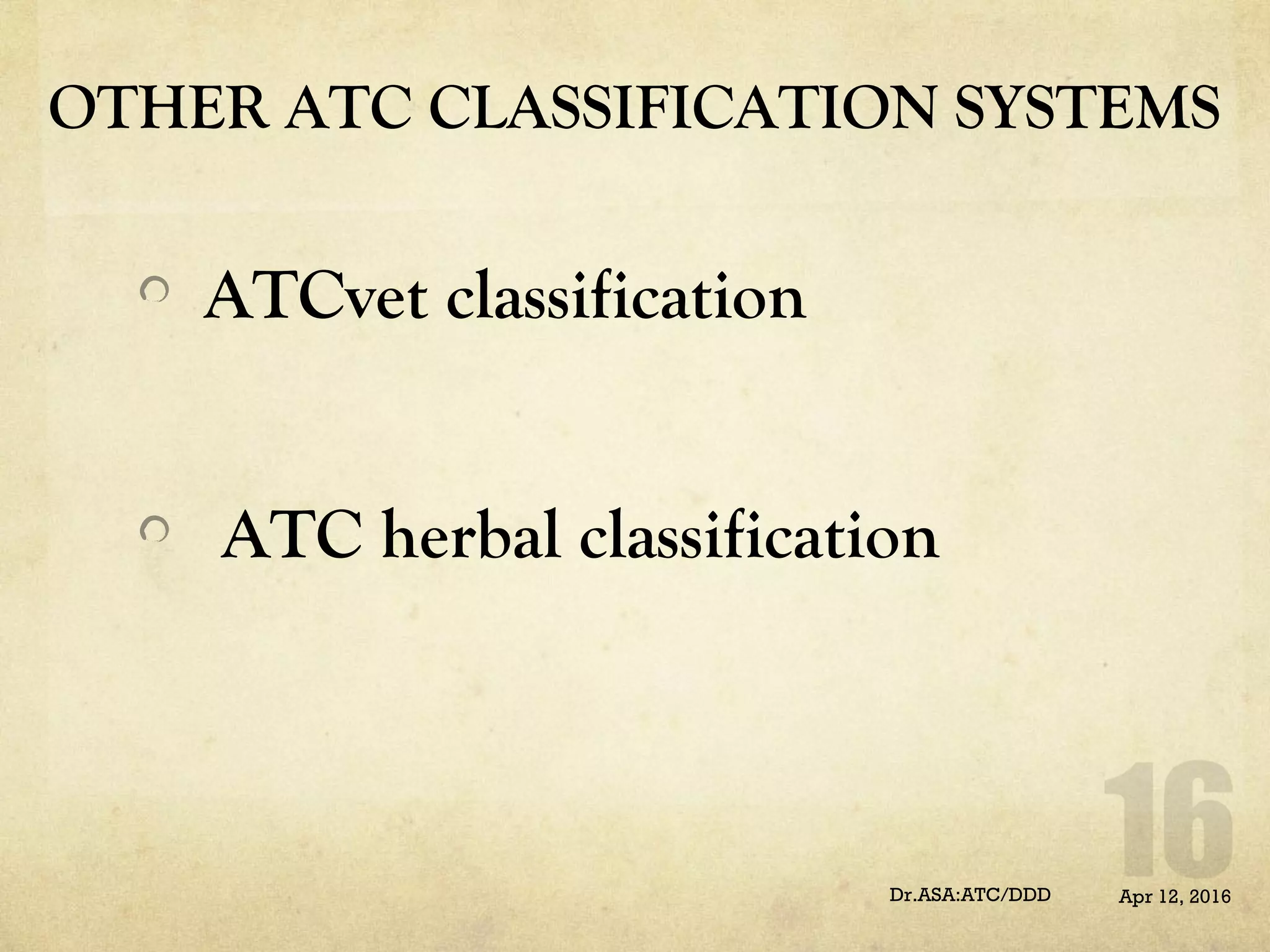 Anatomic Therapeutic Chemical Classification, Defined daily dose, Drug ...