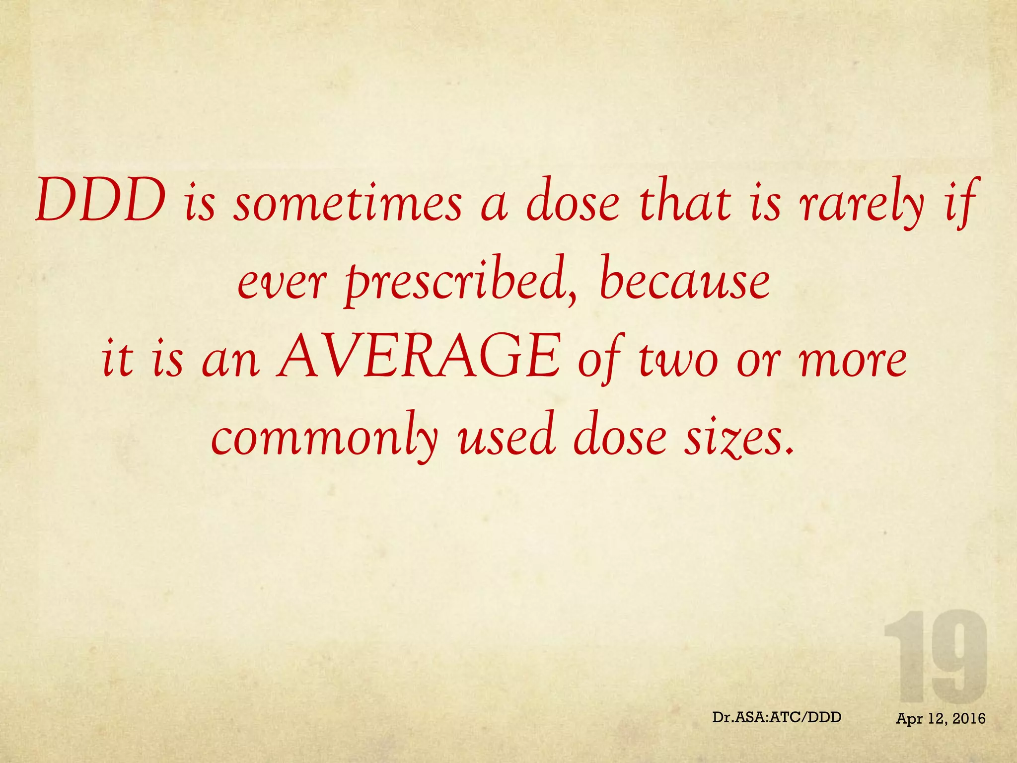 Anatomic Therapeutic Chemical Classification, Defined daily dose, Drug ...