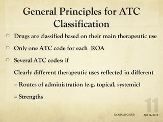 Anatomic Therapeutic Chemical Classification, Defined daily dose, Drug utilisation | PPT