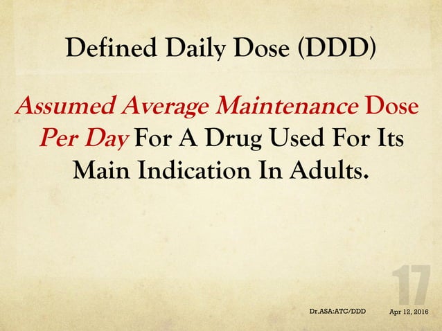 Anatomic Therapeutic Chemical Classification, Defined daily dose, Drug ...