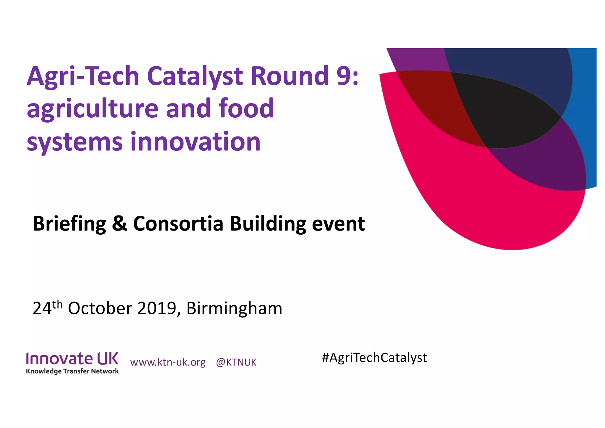 Agri-Tech Catalyst Round 9 - Competition Briefing and Networking Event ...
