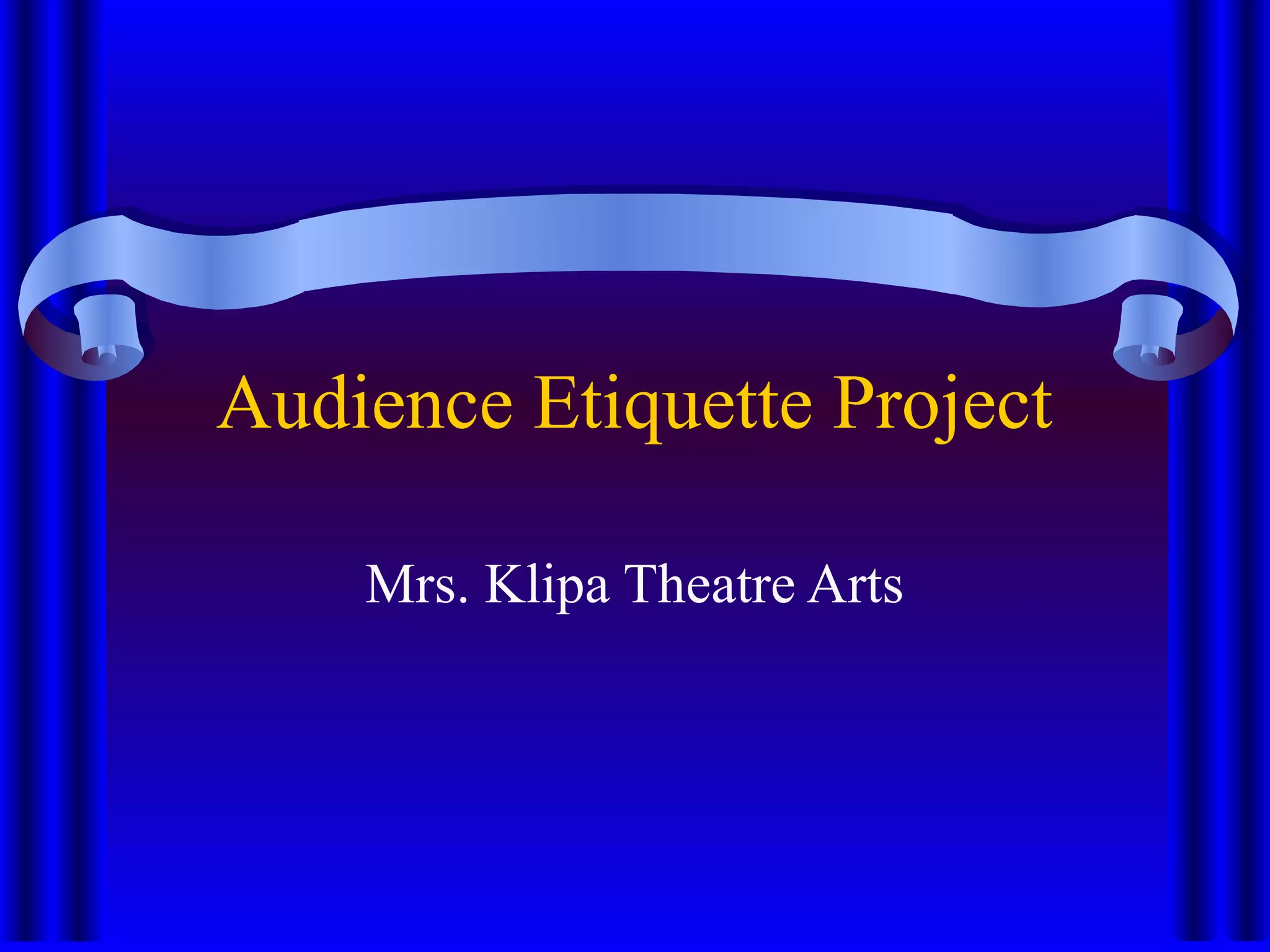 Final audience etiquette project | PPT