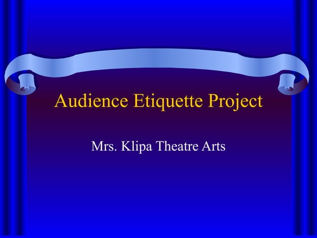 Final audience etiquette project | PPT