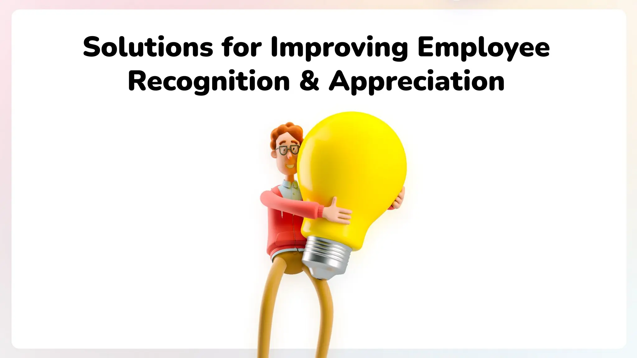 How to Improve Employee Recognition & Appreciation at Work | PDF