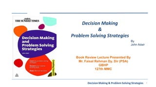 Decision Making & problem solving Faisal 127 MMC | PPTX