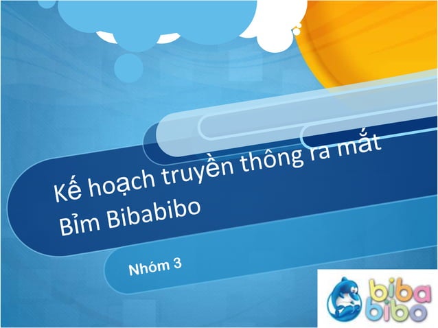 Đề xuất kế hoạch truyền thông ra mắt Bỉm Bibabibo | PPT