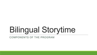 Bilingual and Culturally Inclusive Storytime Programs | PPT
