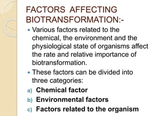 Biotransformation of Xenobiotics (Drugs/toxicant Metabolism) | PPTX