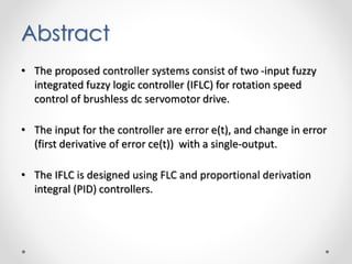 Integrated fuzzy logic controller for a Brushless DC Servomotor system | PPT