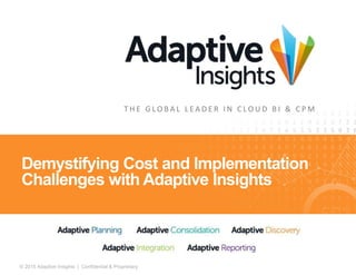 Demystifying Cost and Implementation Challenges with Adaptive Insights | PPT