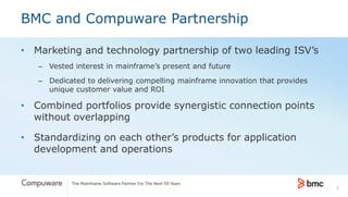 BMC and Compuware: Partnering to Improve Mainframe Economics | PPT