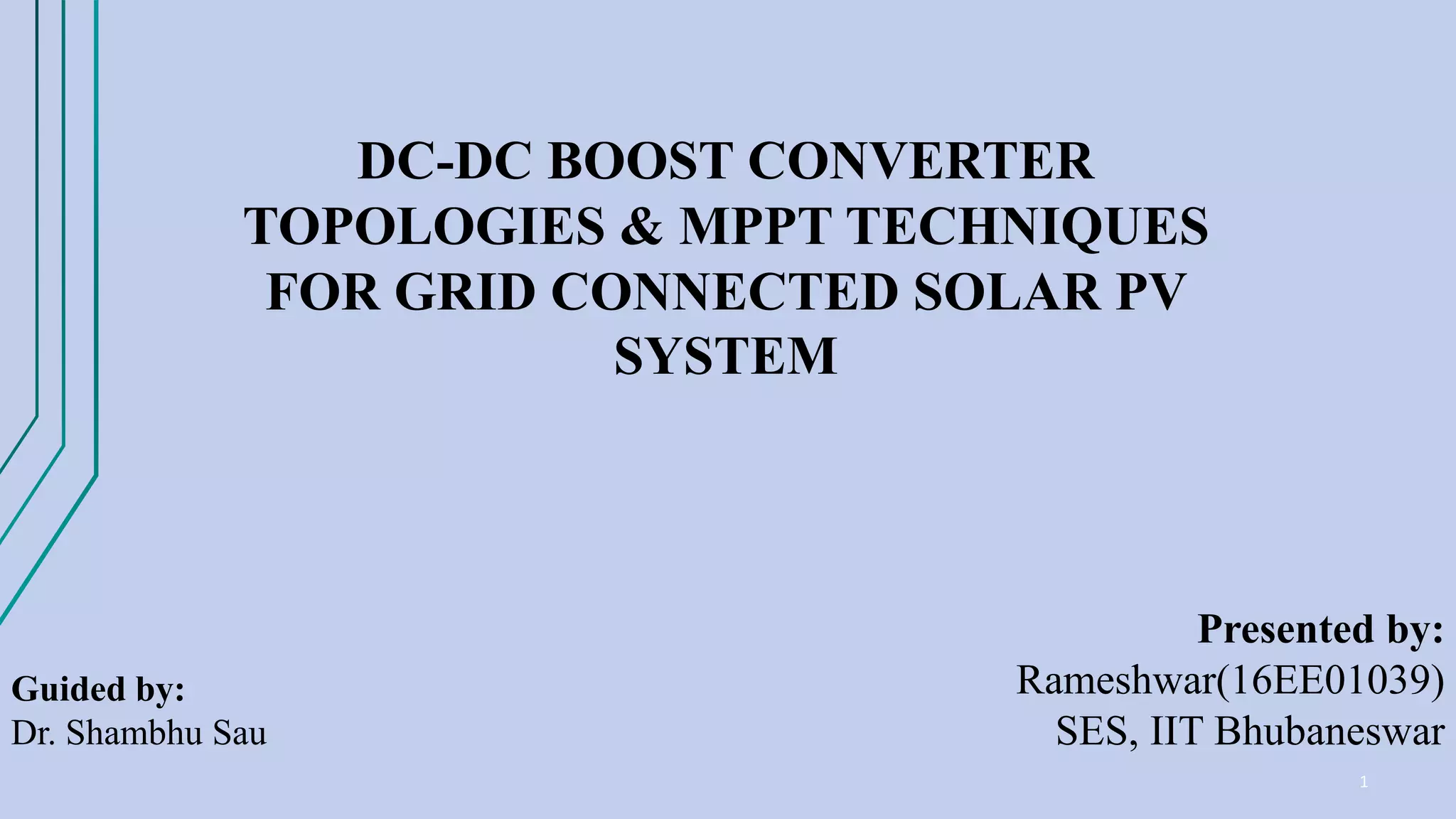 Dc-Dc boost converter topologies & MPPT techniques for grid connected PV system | PPTX
