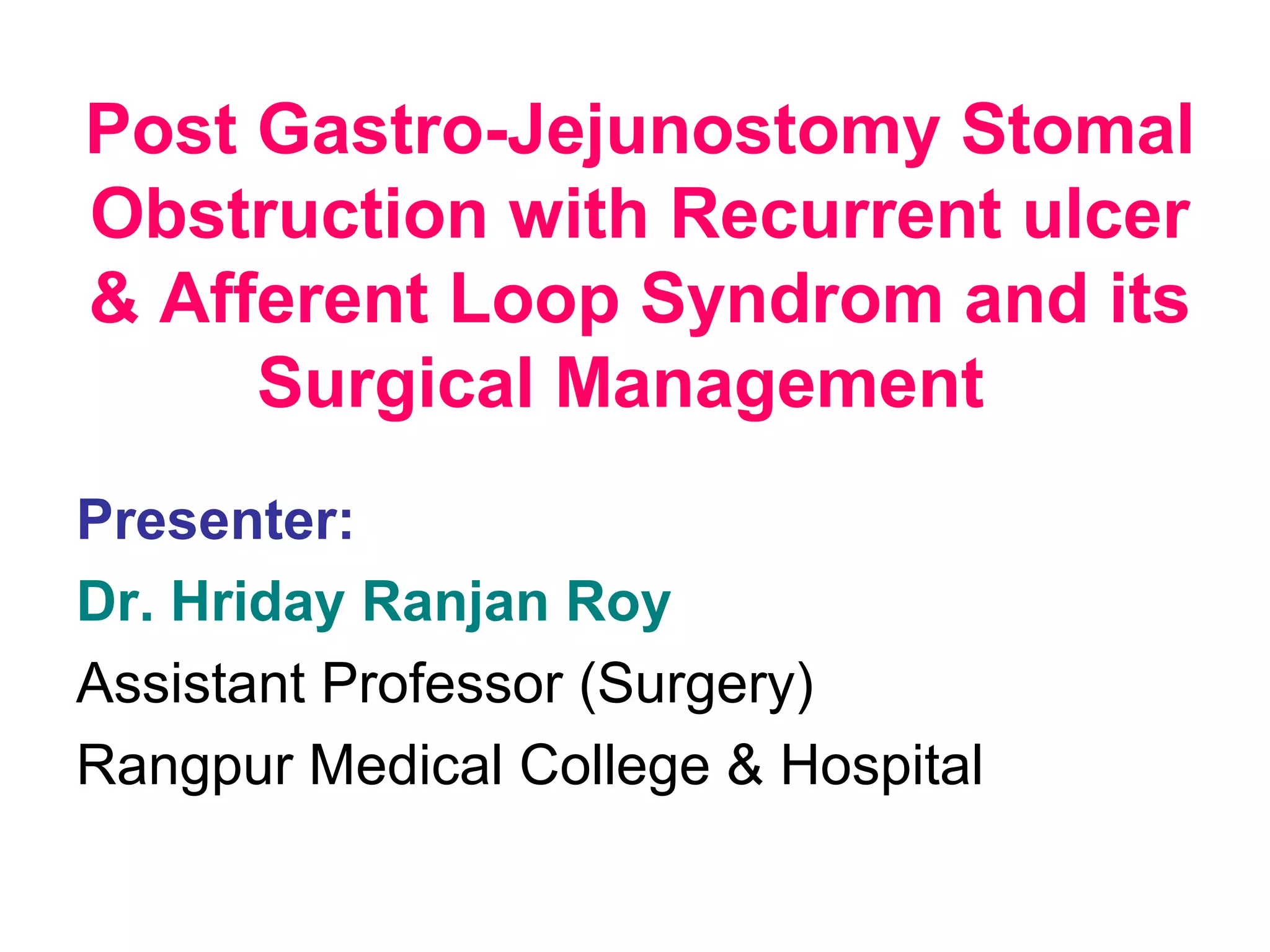 Post Operative (Gastro-Jejunostomy) Efferent Loop Obstruction due to ...