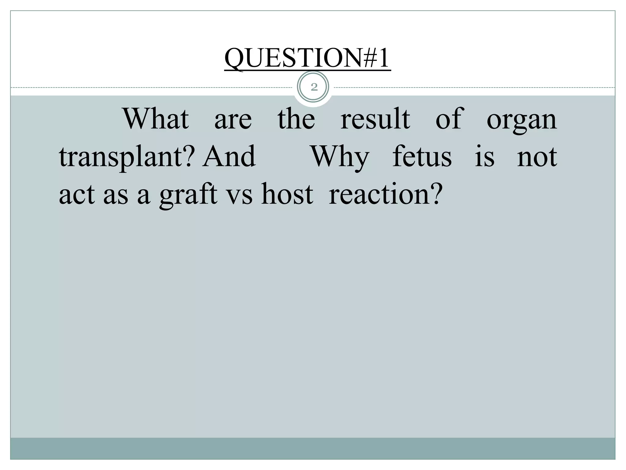 IMMUNOLOGY CASE STUDY(Graft Vs Host Diseases) | PPT