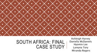 Final Case Study: South Africa | PPTX