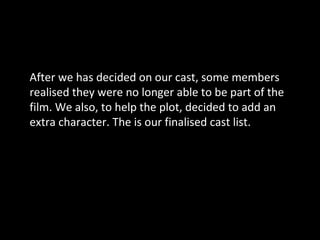 Final Cast List | PPT | Screenwriting | Content Production