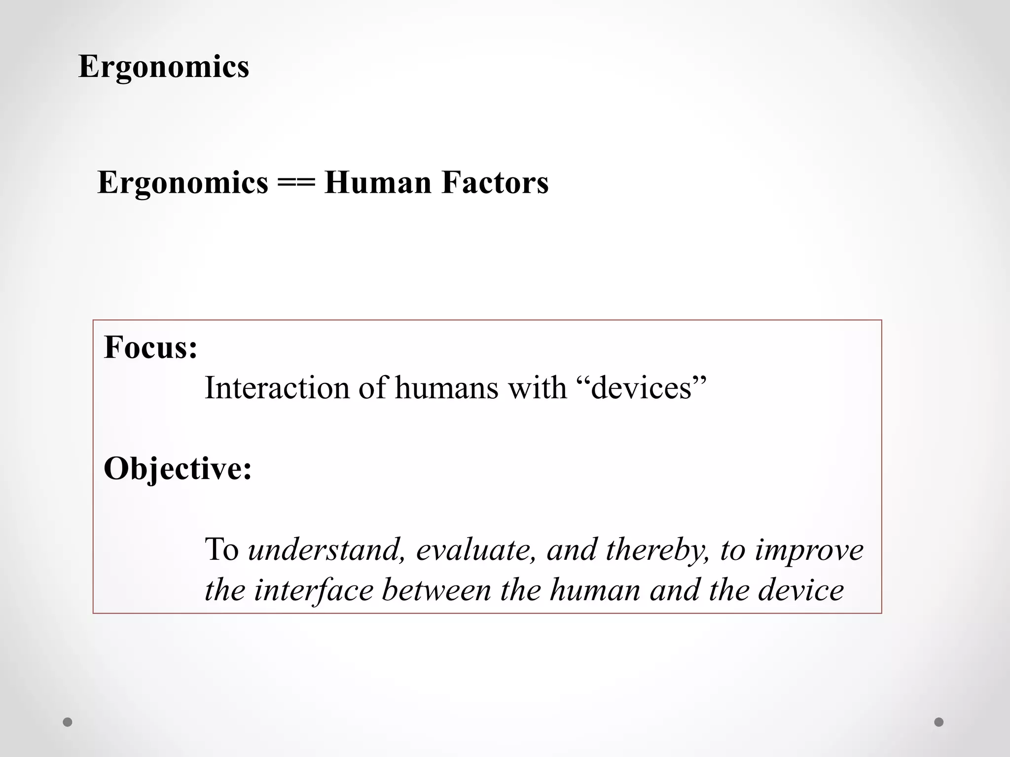 Ergonomics and Human factors | PPTX