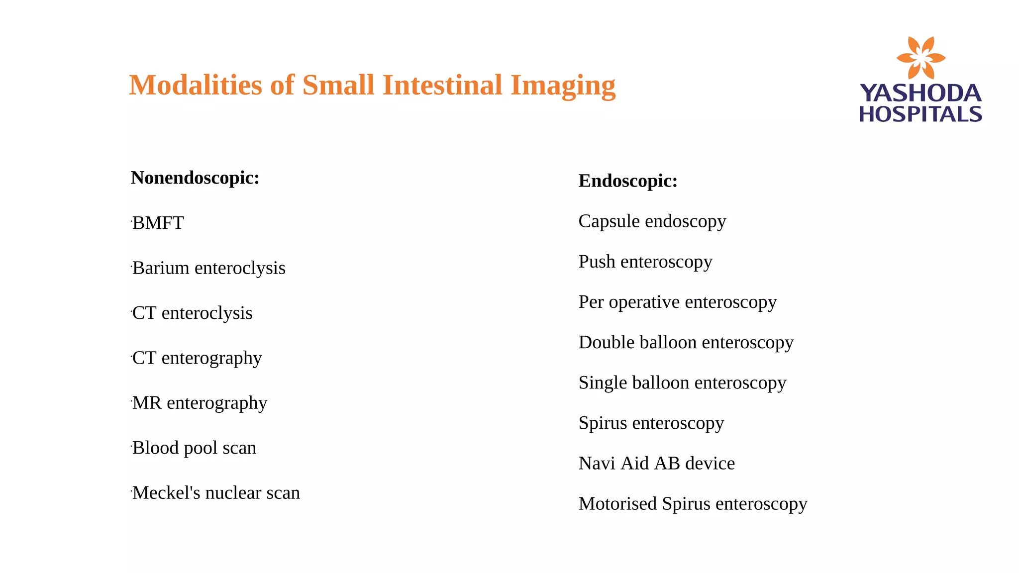 Capsule Endoscopy & Motorized Spiral Enteroscopy for Small Bowel ...
