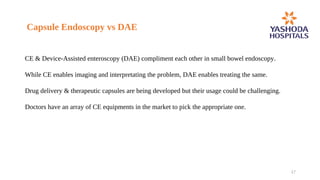 Capsule Endoscopy & Motorized Spiral Enteroscopy for Small Bowel ...