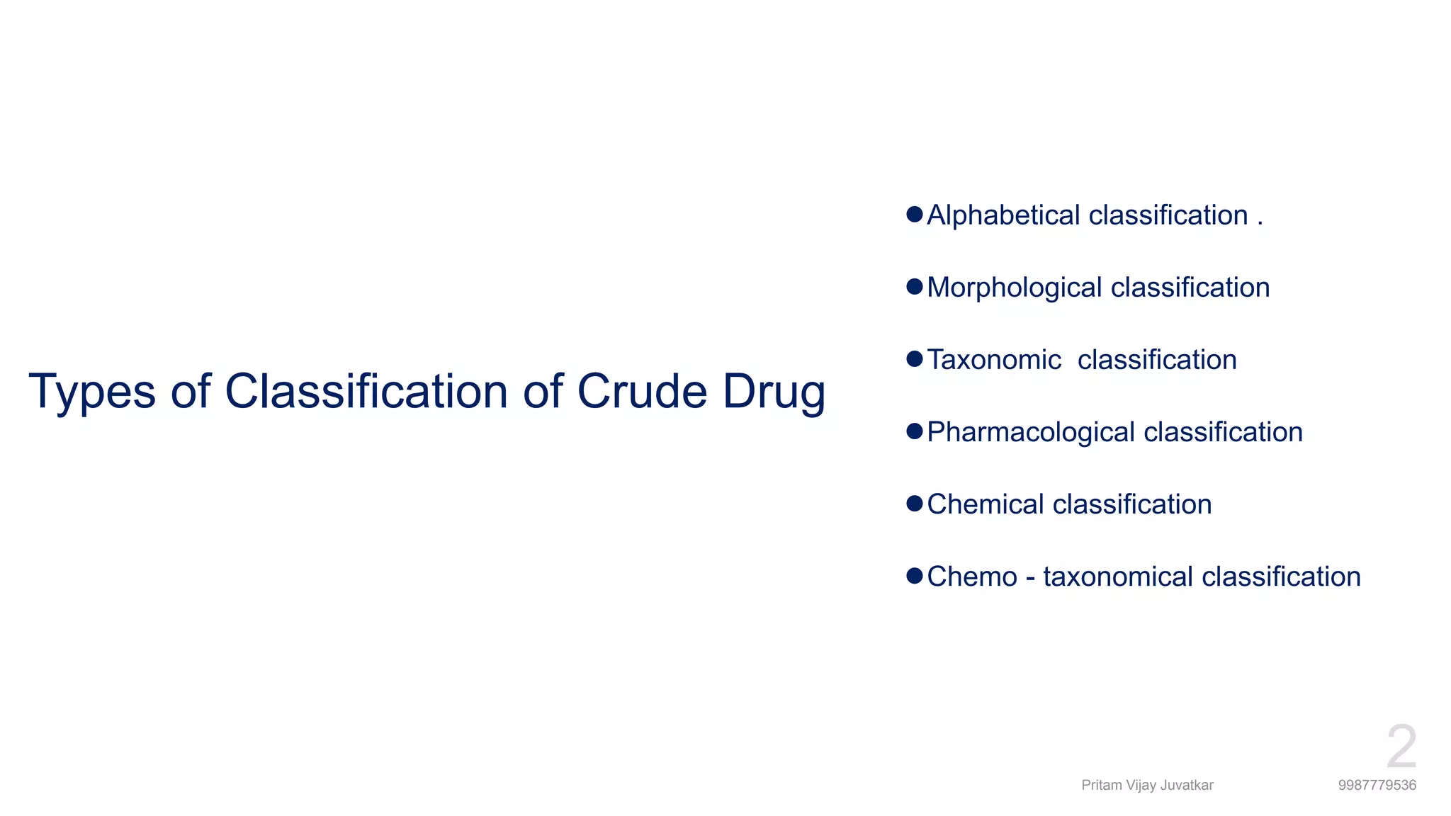 classification of crude drug taxonomical | PPTX