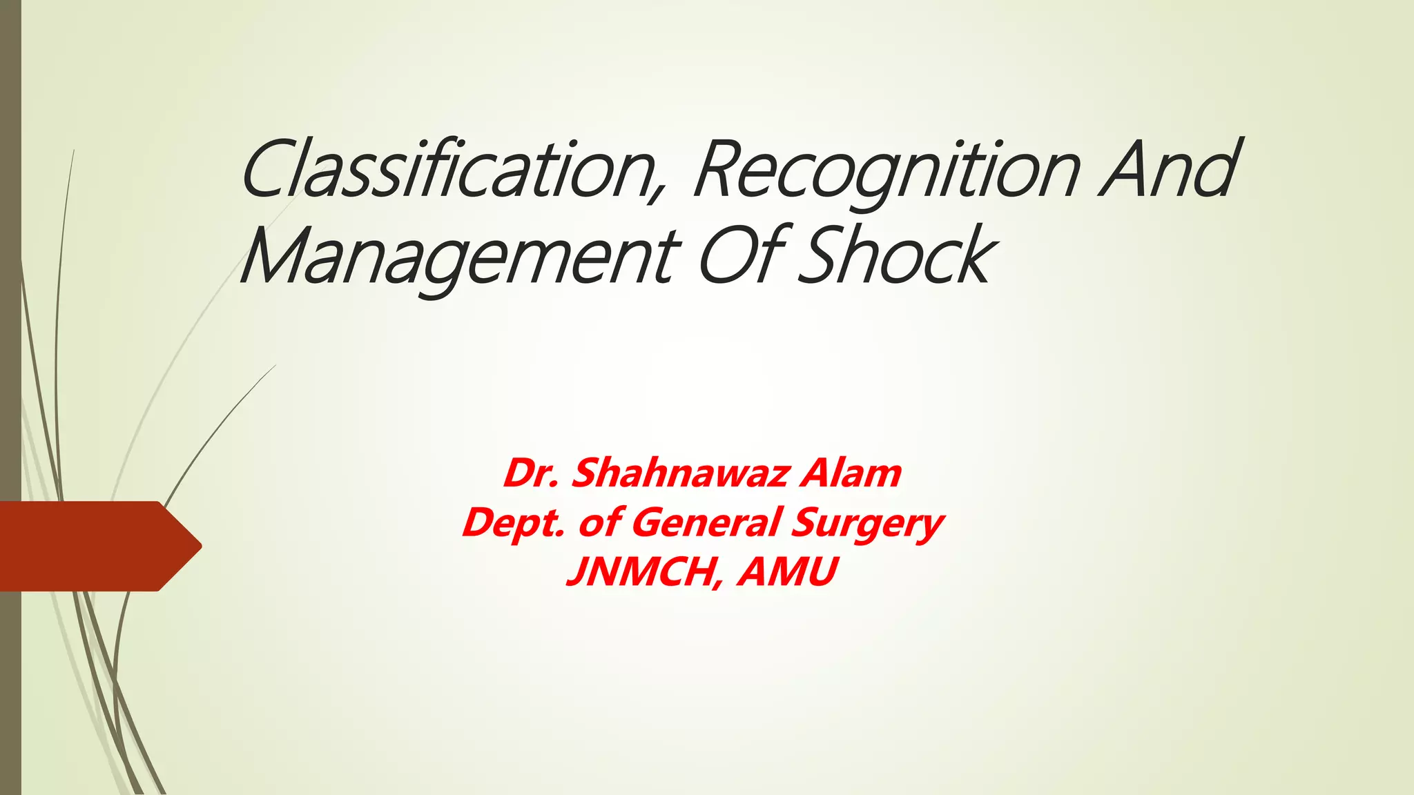 classification,recognition and management of shock | PPTX