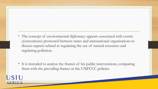 FINAL CLASS PRESENTATION ON ENVIRONMENTAL DIPLOMACY..pptx