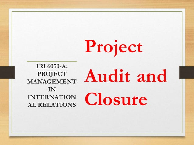 Final Class Presentation on Project Audit and Closure.ppt