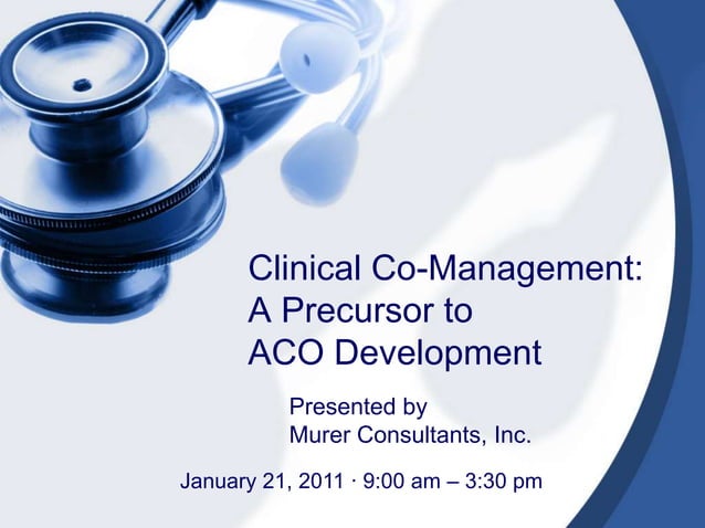 Clinical Co-Management: A Precursor to ACO Development