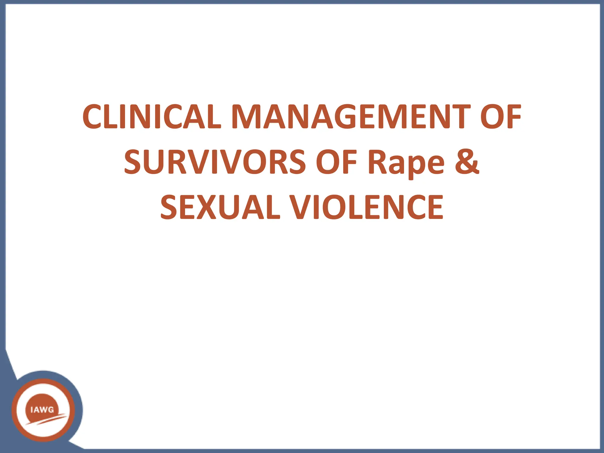 ‌final Clinical Management of Rape Training ppt Handouts.pdf