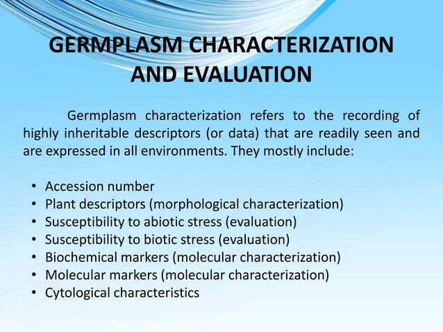 Collection, evaluation and documentation of germplasm | PPTX | Agriculture | Industries