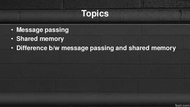 Message Passing Vs Shared Memory 