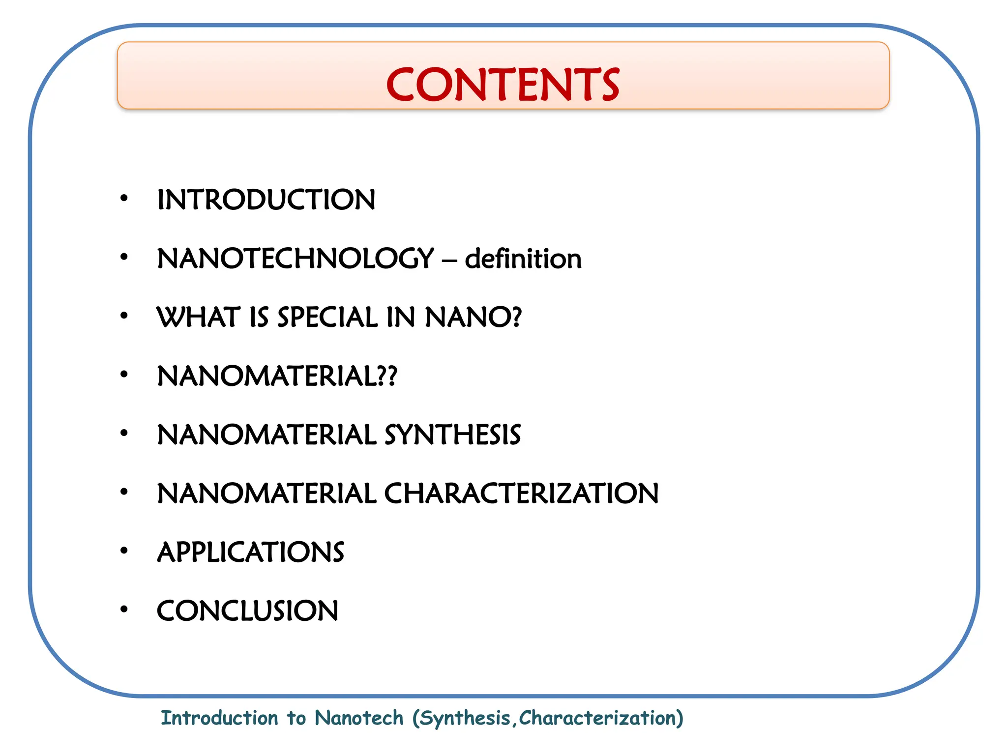 Concepts of Nanotechnology -INTRODUCTION NANOTECHNOLOGY – definition WHAT IS SPECIAL IN NANO ...