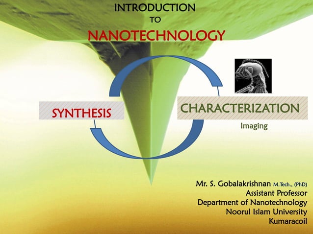 Concepts of Nanotechnology -INTRODUCTION NANOTECHNOLOGY – definition WHAT IS SPECIAL IN NANO ...