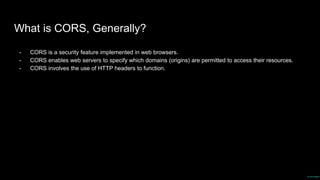 Conquering CORS. Taming Cross-Origin Resource Sharing. | PPTX
