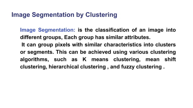 Clustering algorithms Type in image segmentation .pptx