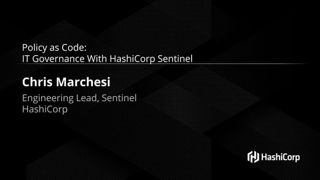 Policy as Code: IT Governance With HashiCorp Sentinel | PPT