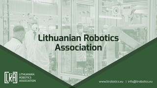 Lithuanian Robotics Association - Corporate Presentation | PPT