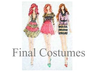 Final Costumes | PPT
