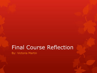Final course reflection | PPTX